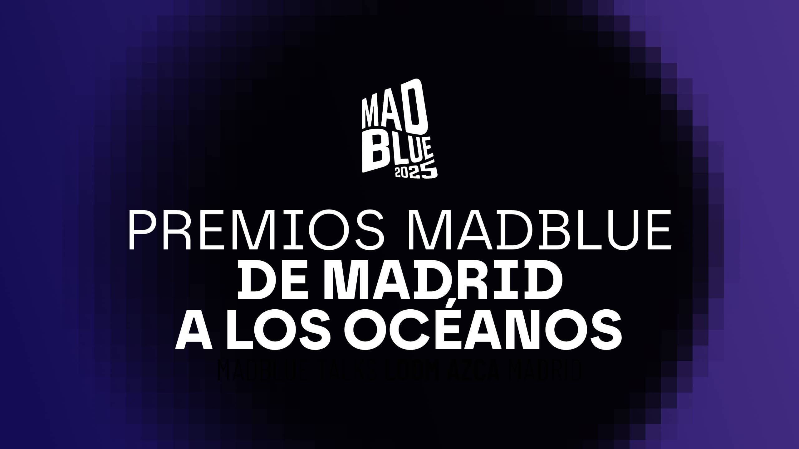Premios MadBlue De Madrid a los Océanos - MadBlue
